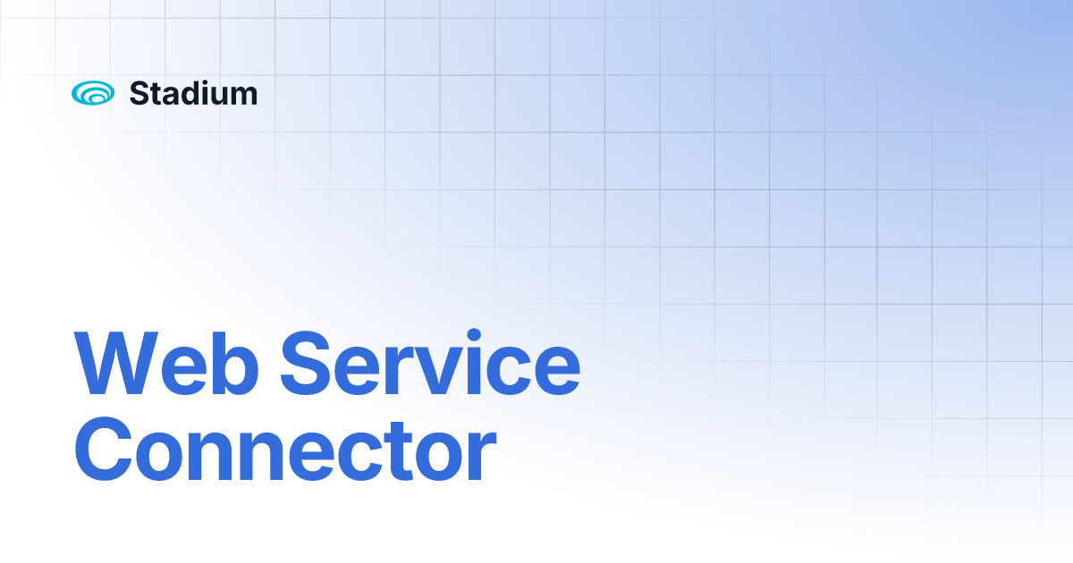 Web Service Connector | Stadium