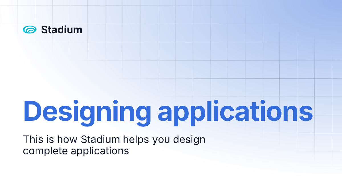Designing applications | Stadium