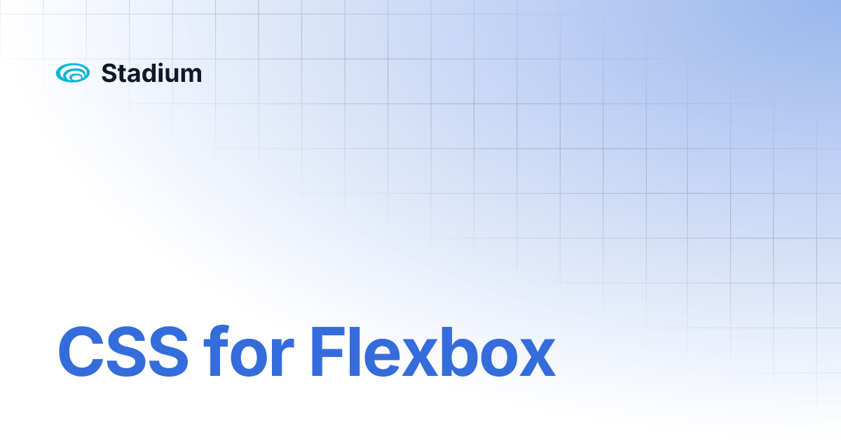 CSS for Flexbox | Stadium